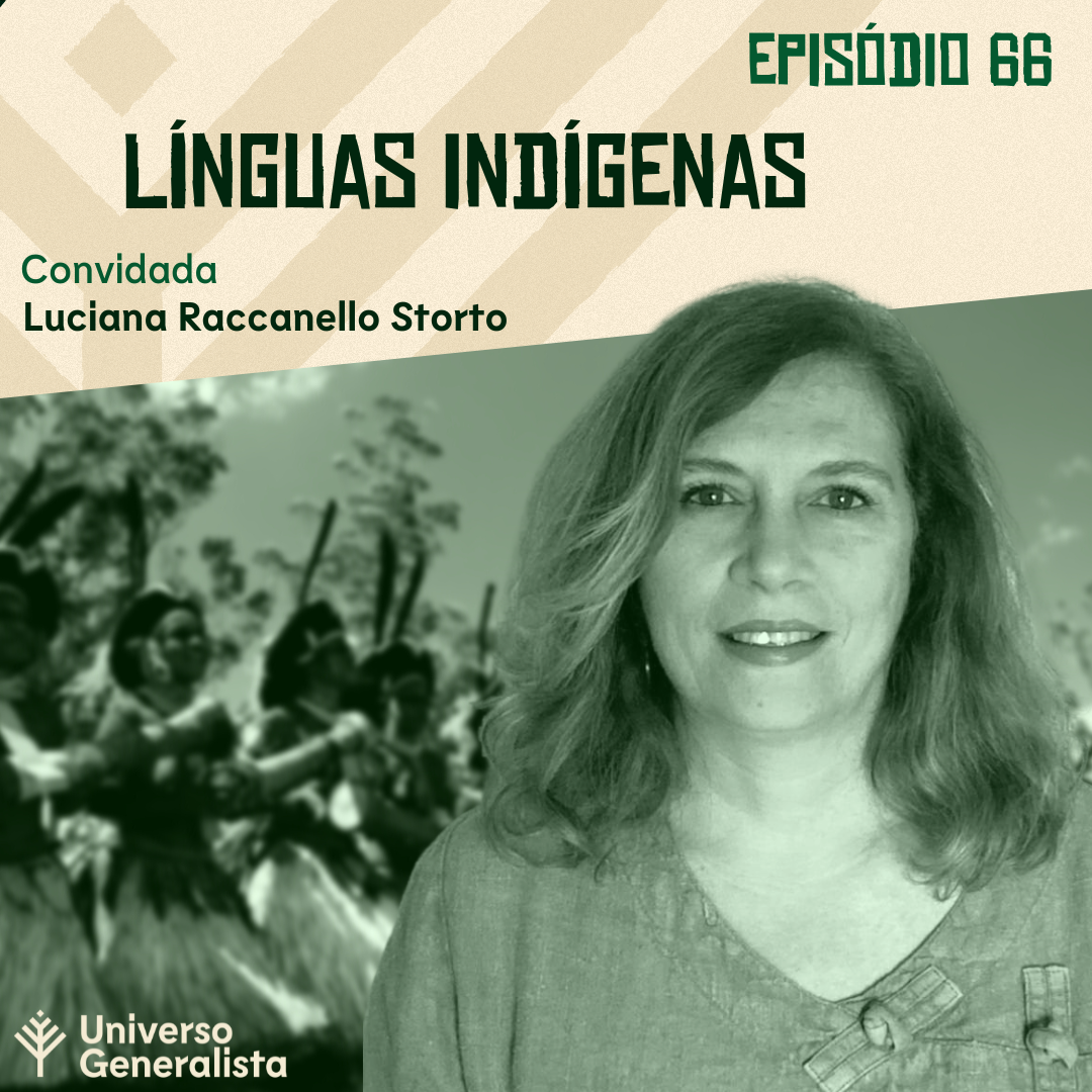 Línguas Indígenas (com ‪Luciana Raccanello Storto | UG#66‬)