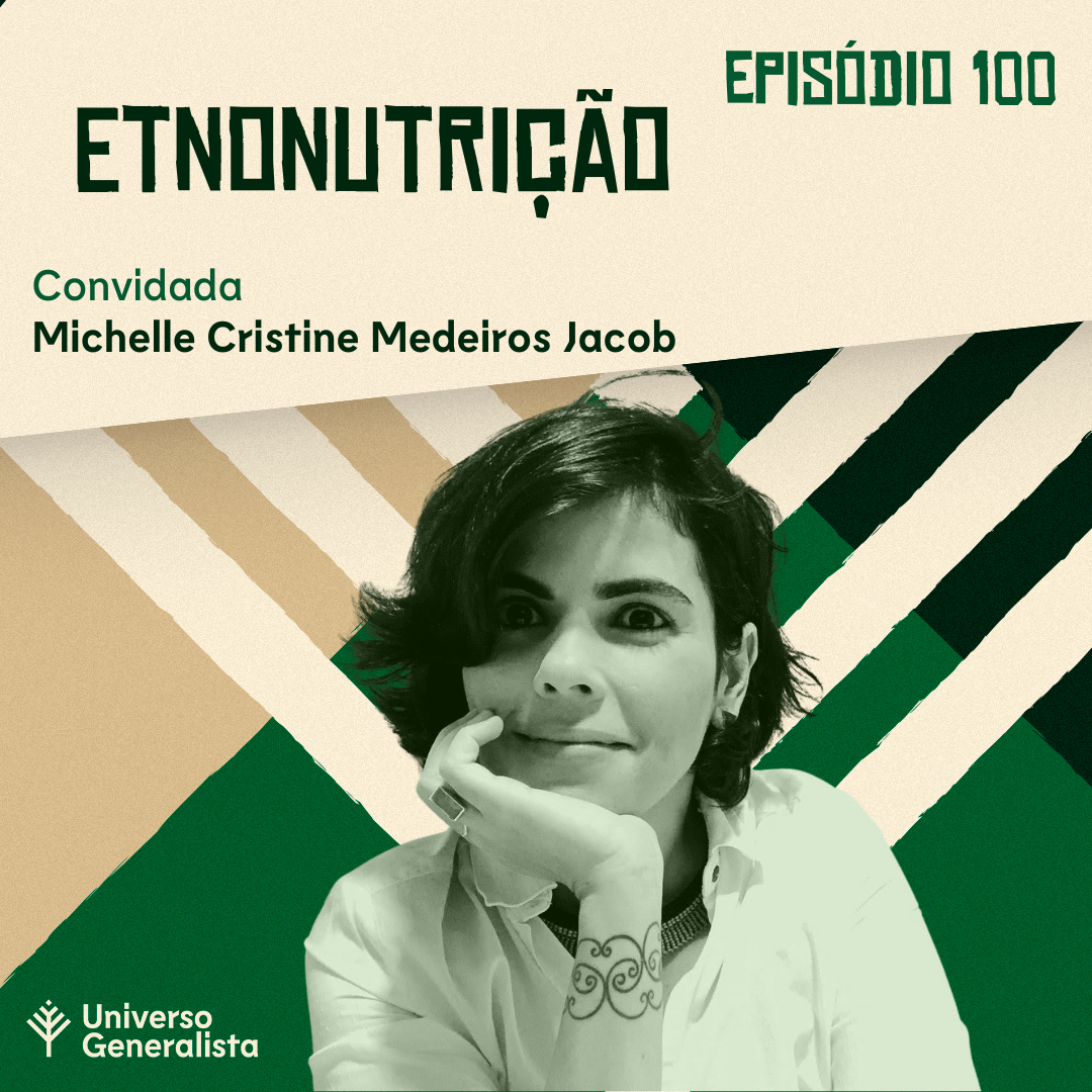 O que é Etnonutrição? (com Michelle Jacob)